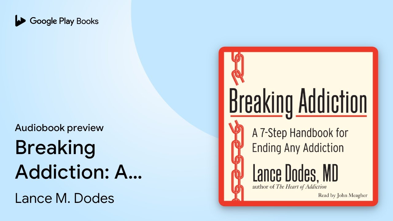 Breaking Addiction: A 7-Step Handbook for… by Lance M. Dodes ...