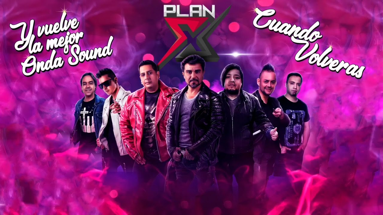 PLAN X - CUANDO VOLVERAS - YouTube