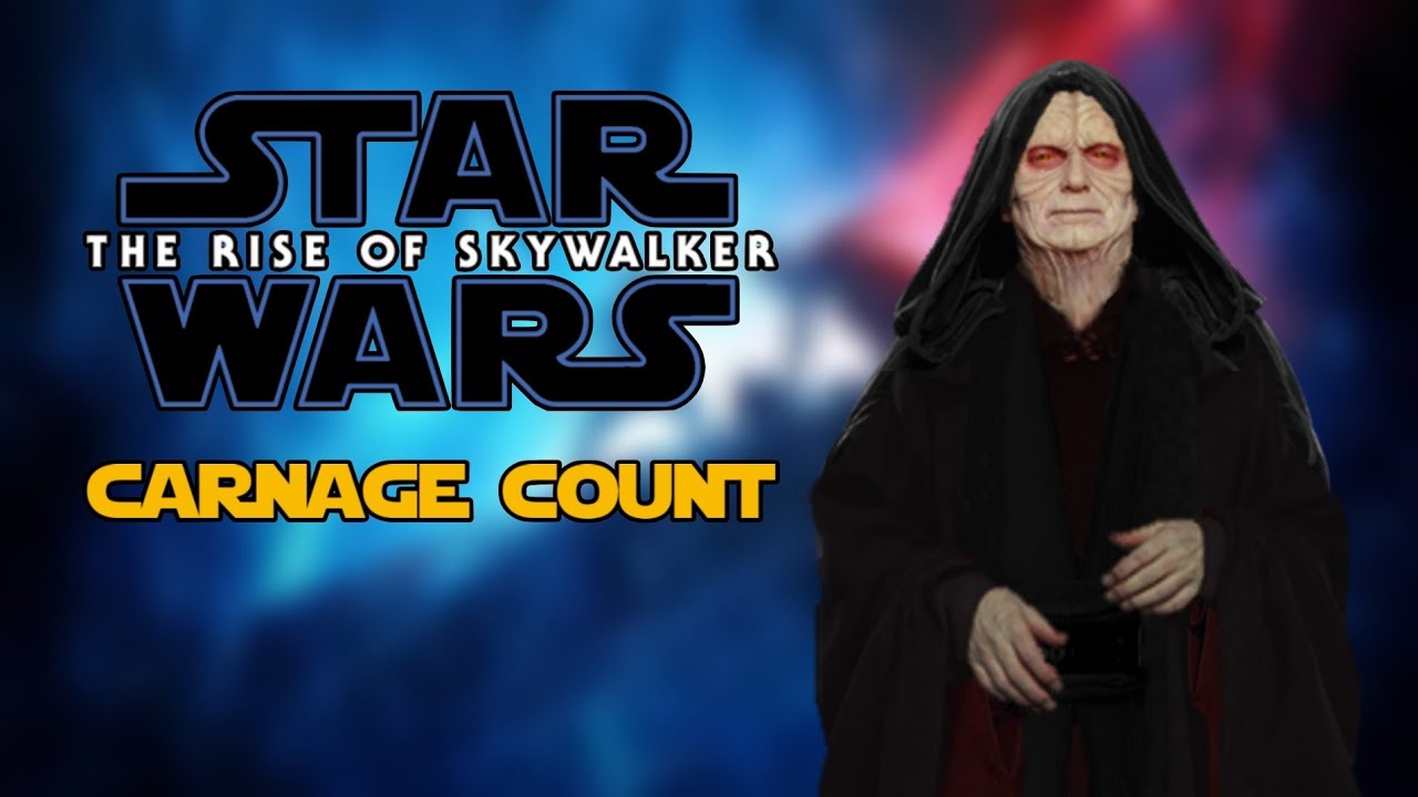 Star Wars: Episode IX The Rise of Skywalker Carnage Count - YouTube