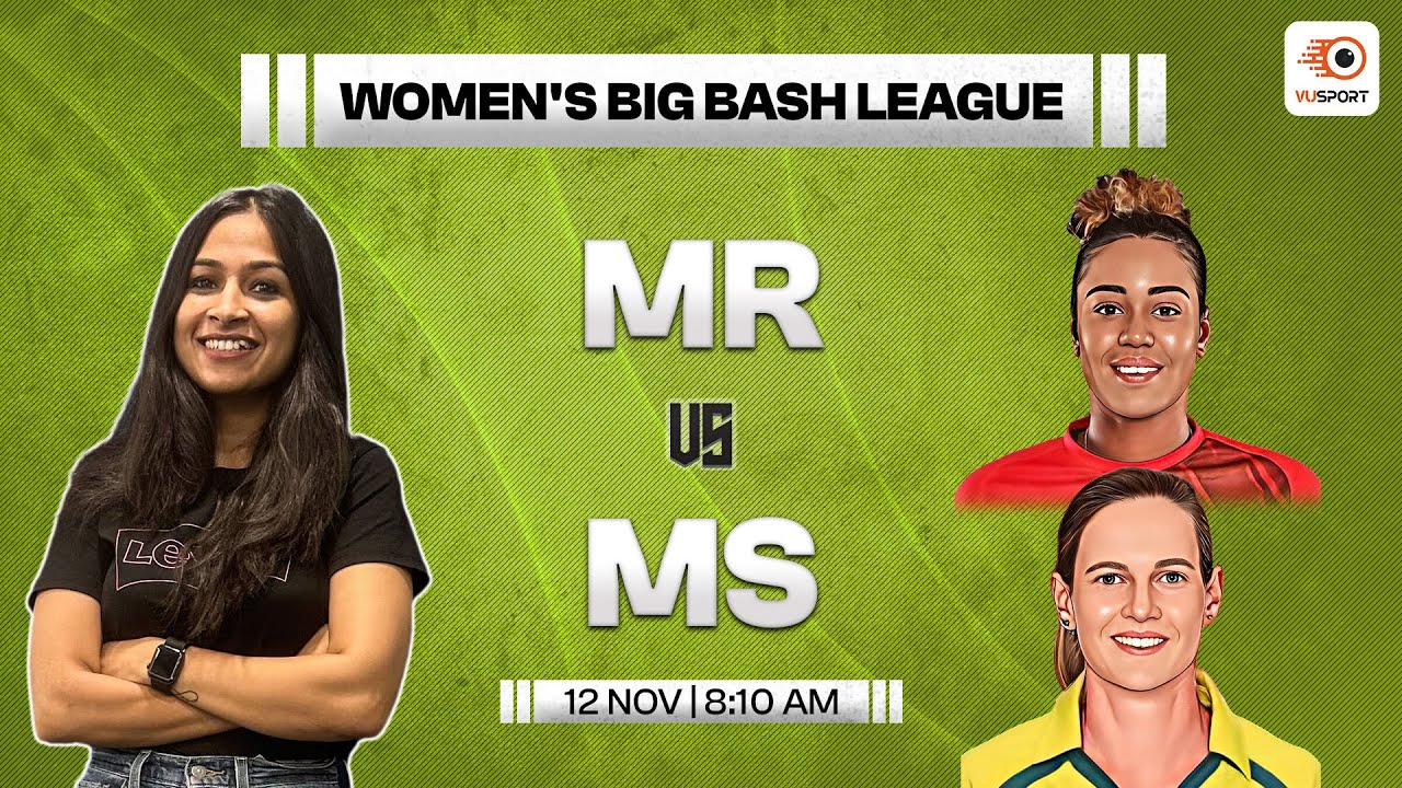 MR W vs MS W Dream11 Prediction | Women's Big Bash League T20 | MR W vs ...