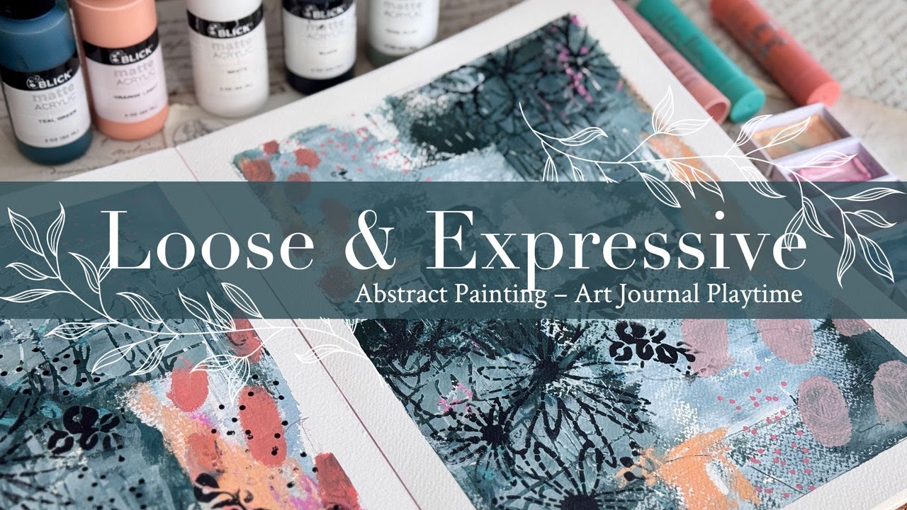 Loose & Expressive Abstract Painting – Art Journal Playtime - YouTube