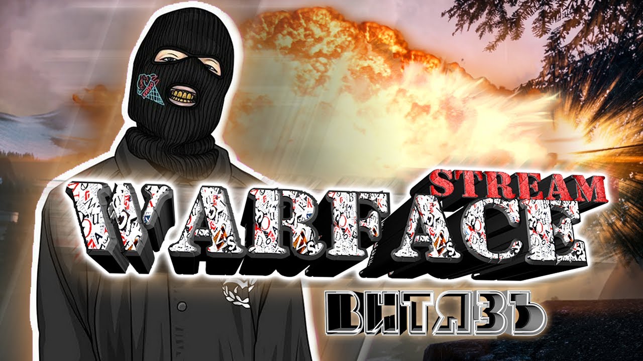 Stream Warface - YouTube