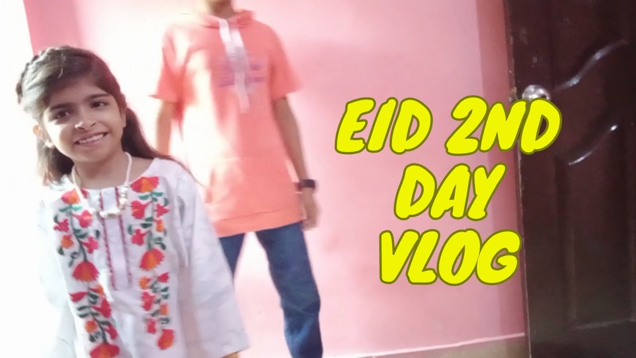 EID 2ND DAY | VLOGGING WITH SYED | - YouTube