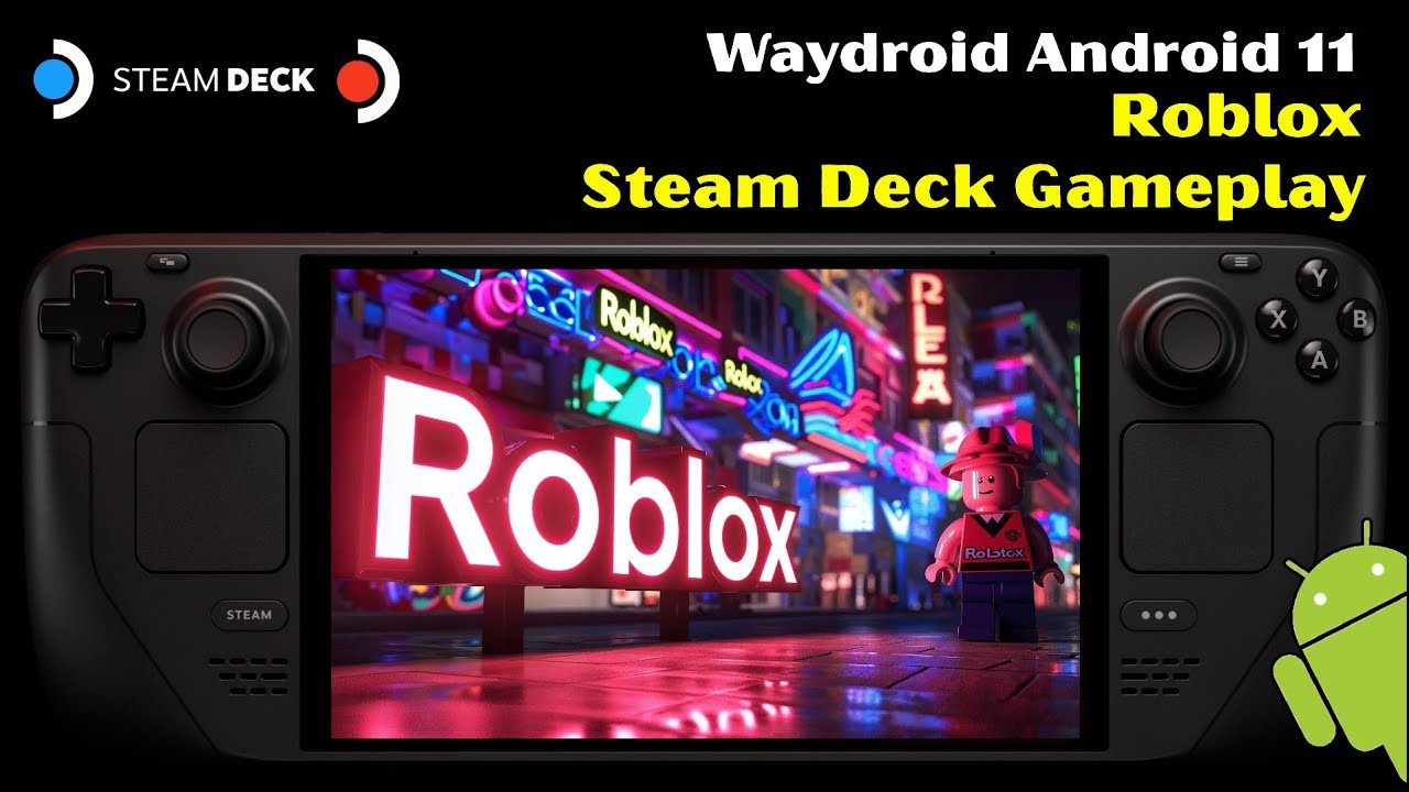 Roblox - SteamOS Android 11 Waydroid - Steam Deck LCD / Steam Deck OLED ...