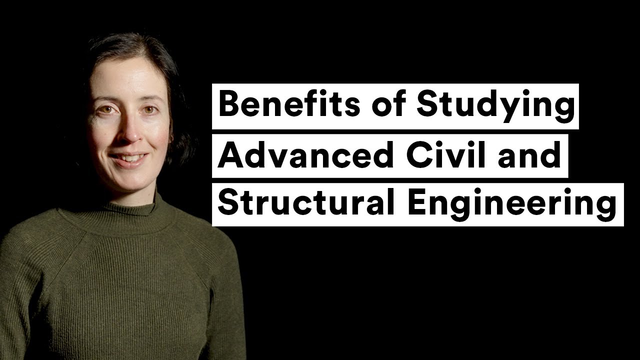Benefits of Studying Advanced Civil and Structural Engineering - YouTube