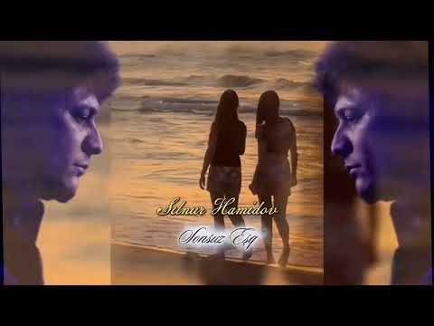 Selnur Hamidov - Sonsuz Eşq (Remix)