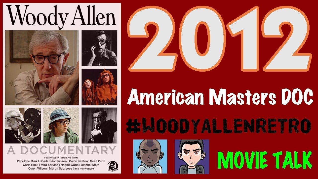 2012 - WOODY ALLEN: A DOCUMENTARY: PBS AMERICAN MASTERS ...