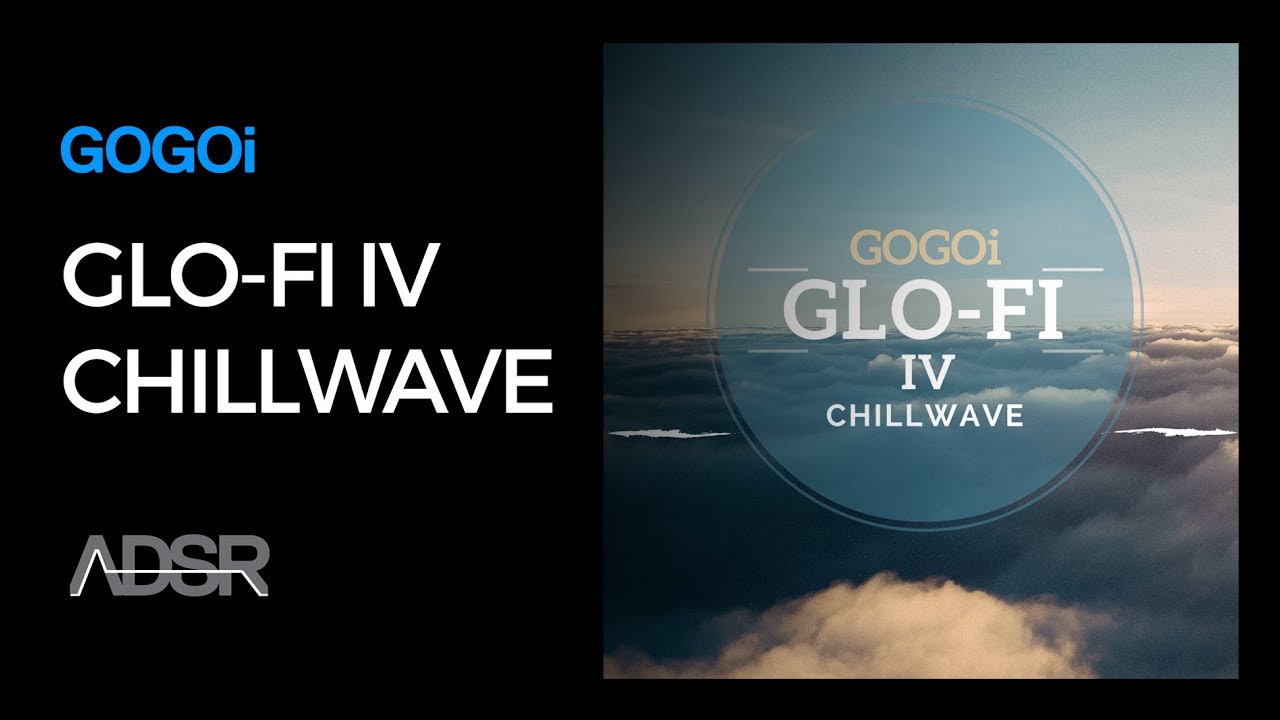 GLO-FI 4 - Chillwave (Massive Presets) - YouTube