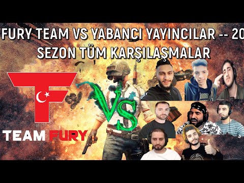 FURY TEAM VS YABANCI YAYINCILAR -- 20 SEZON TÜM KARŞILAŞMALARI!! PUBG MOBILE YAYINCI KARSILASMALARI!