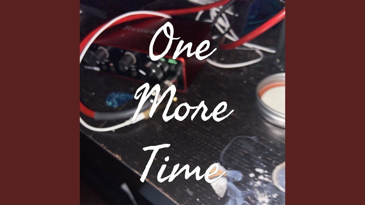 One More Time - YouTube