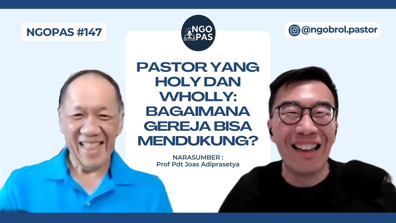 NGOPAS 147 - Pastor yang Holy dan Wholly: Bagaimana Gereja bisa ...