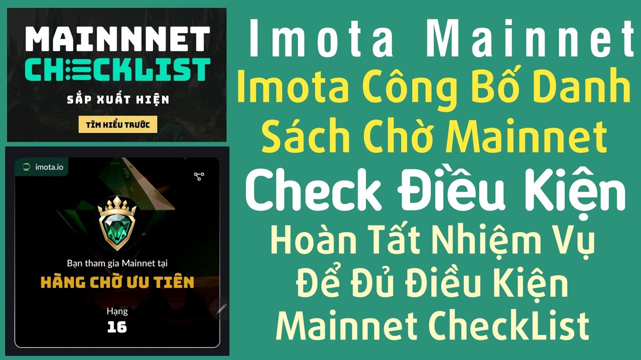 Imota Công Bố Ds Chờ Mainnet + Check Điều Kiện, Hoàn Tất Nhiệm Vụ Để Đủ Điều Kiện Mainnet ...