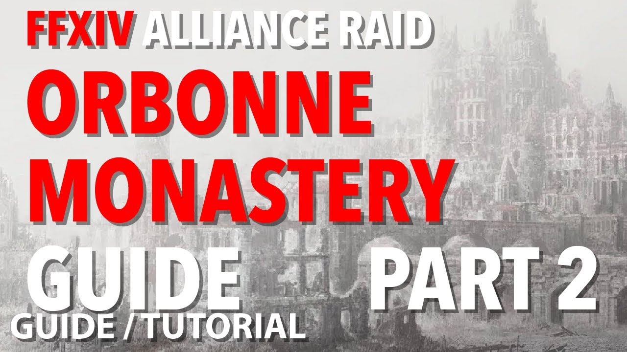FFXIV Orbonne Monastery Guide Part 2 [Patch 4.5] [Raid Guide] [Boss ...