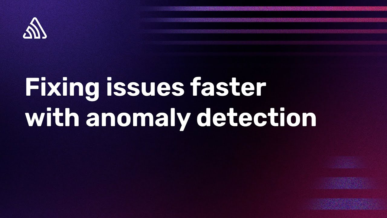 Fixing issues faster with anomaly detection - YouTube