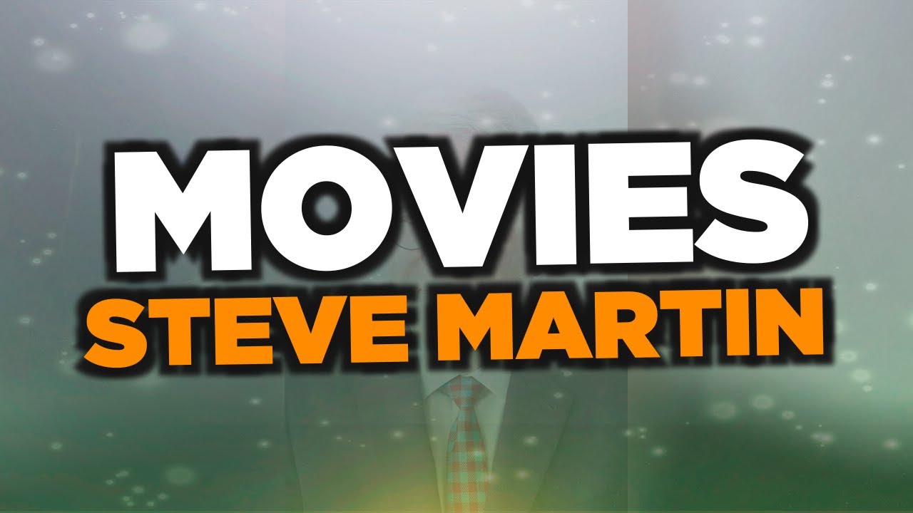 Best Steve Martin movies - YouTube