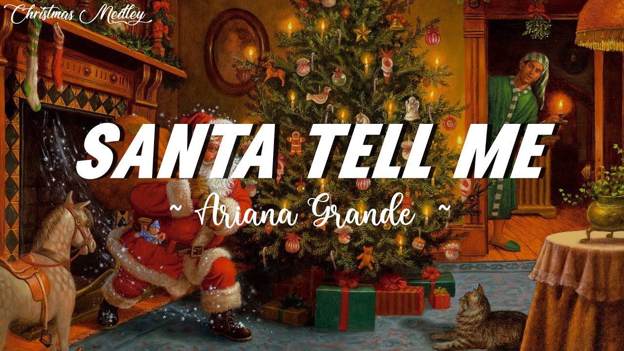 Ariana Grande – Santa Tell Me ( Lyrics ) Santa, tell me if you're ...
