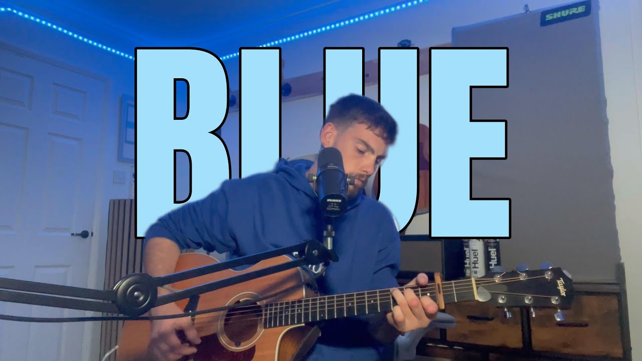 Blue - Will Taylor [ACOUSTIC COVER] - YouTube