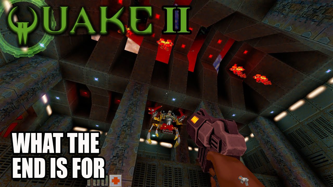 Quake 2 - What The End is for - YouTube