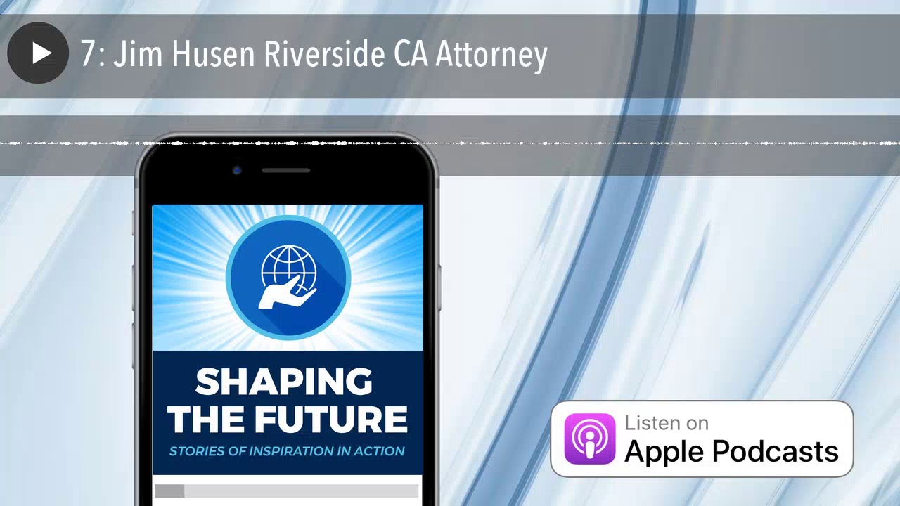 7: Jim Husen Riverside CA Attorney - YouTube