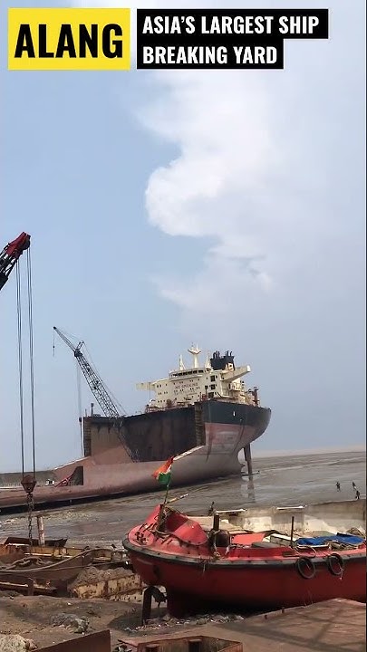 Ship Breaking Yard,Alang || #alang - YouTube