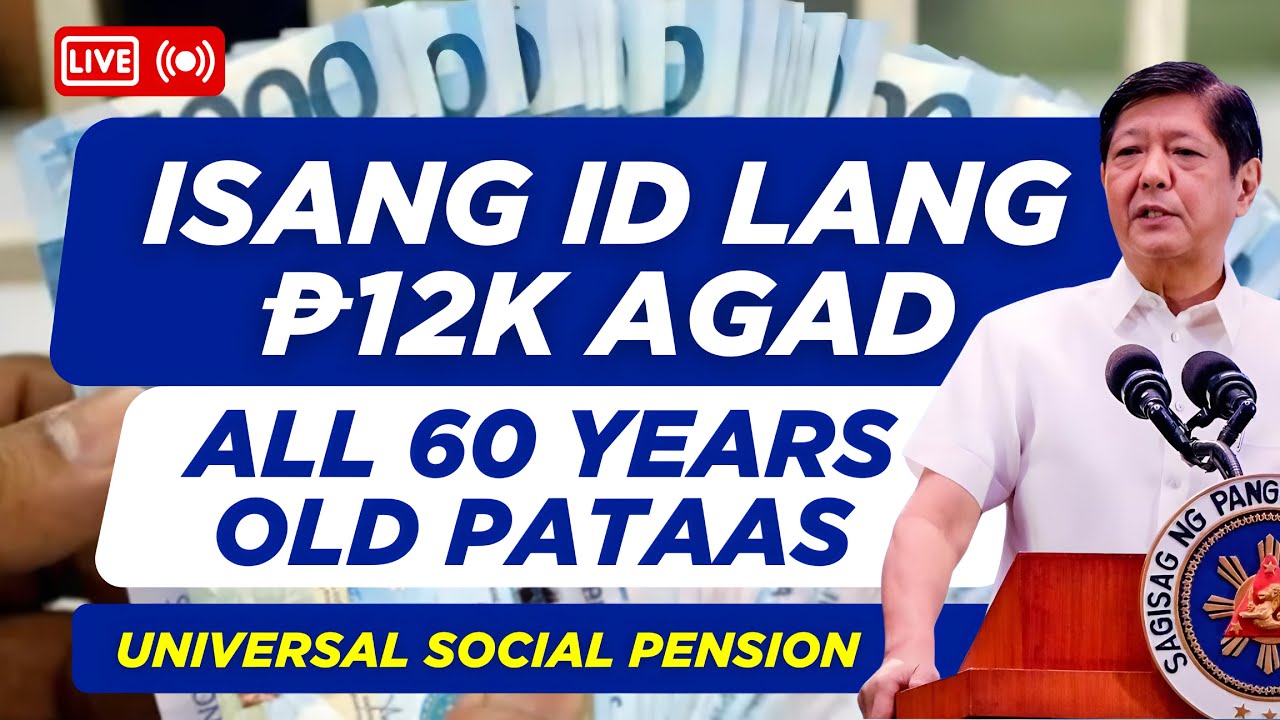CONFIRMED! ₱12,000 Universal Social Pension Sa Lahat Ng Seniors—Isang ...