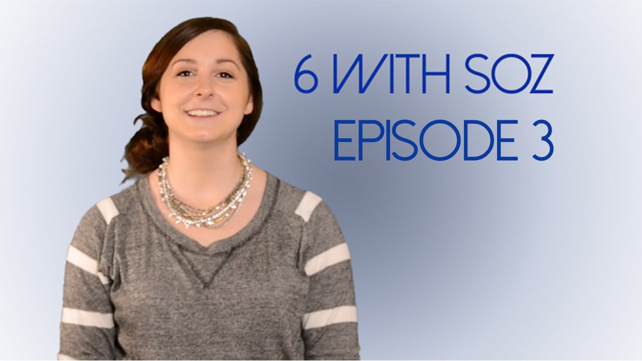 Six With Soz • Episode 3 • 10.6.15 - YouTube