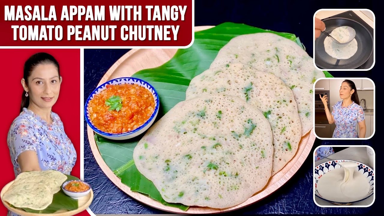 Masala Appam with Tangy Tomato Peanut Chutney | How To Make Appam ...