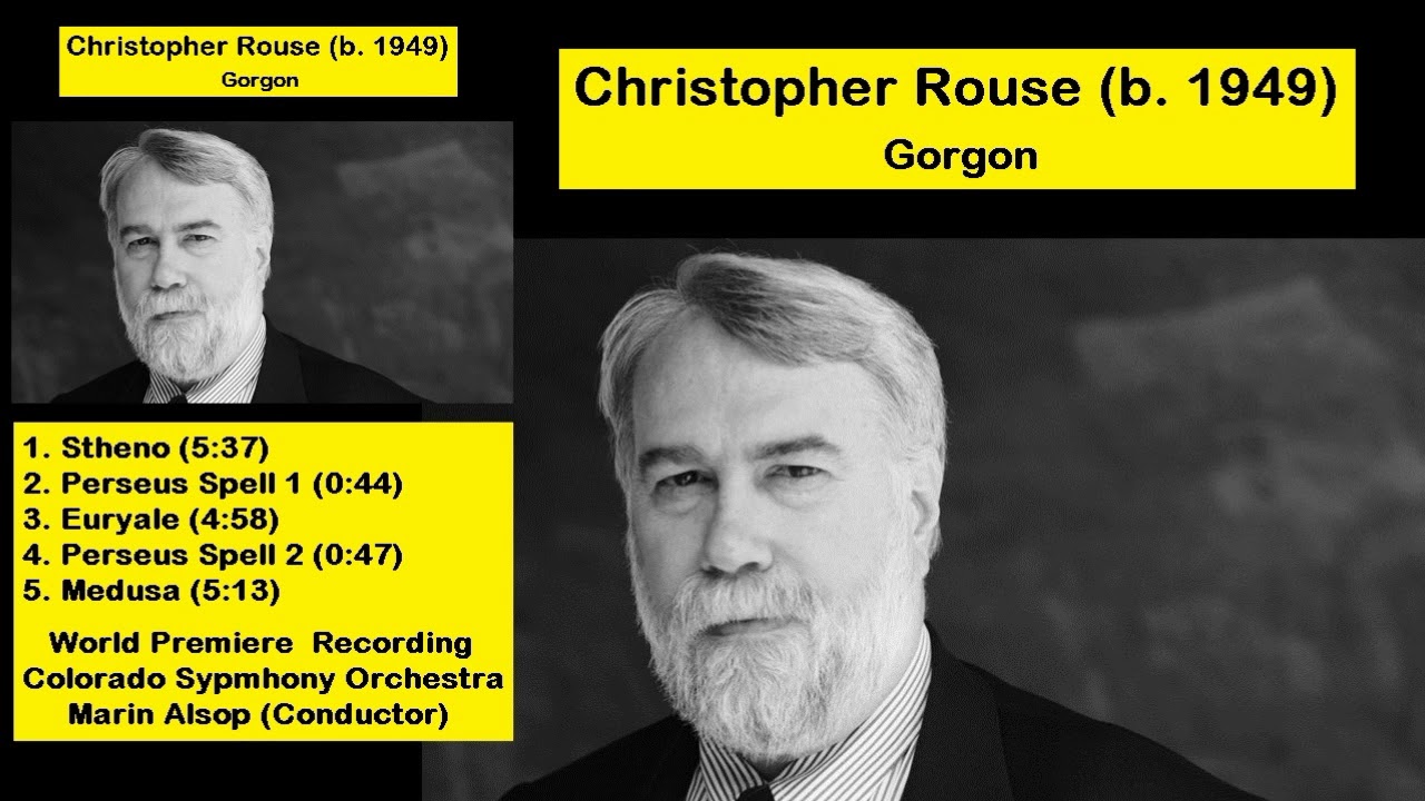 Christopher Rouse (b. 1949) - Gorgon - YouTube
