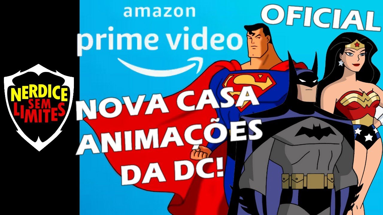 PRIME VIDEO! WARNER e AMAZON Anunciam PARCERIA para ANIMAÇÕES DA DC no ...