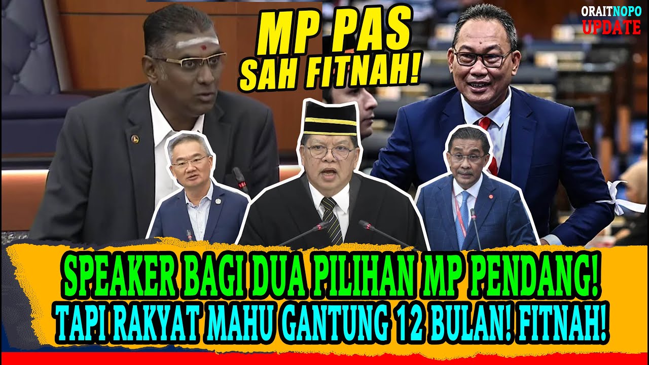 SPEAKER BAGI DUA PILIHAN MP PENDANG! TAPI RAKYAT MAHU GANTUNG 12 BULAN ...