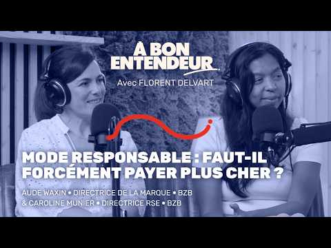 MODE RESPONSABLE : FAUT-IL FORCÉMENT PAYER PLUS CHER ? | BZB