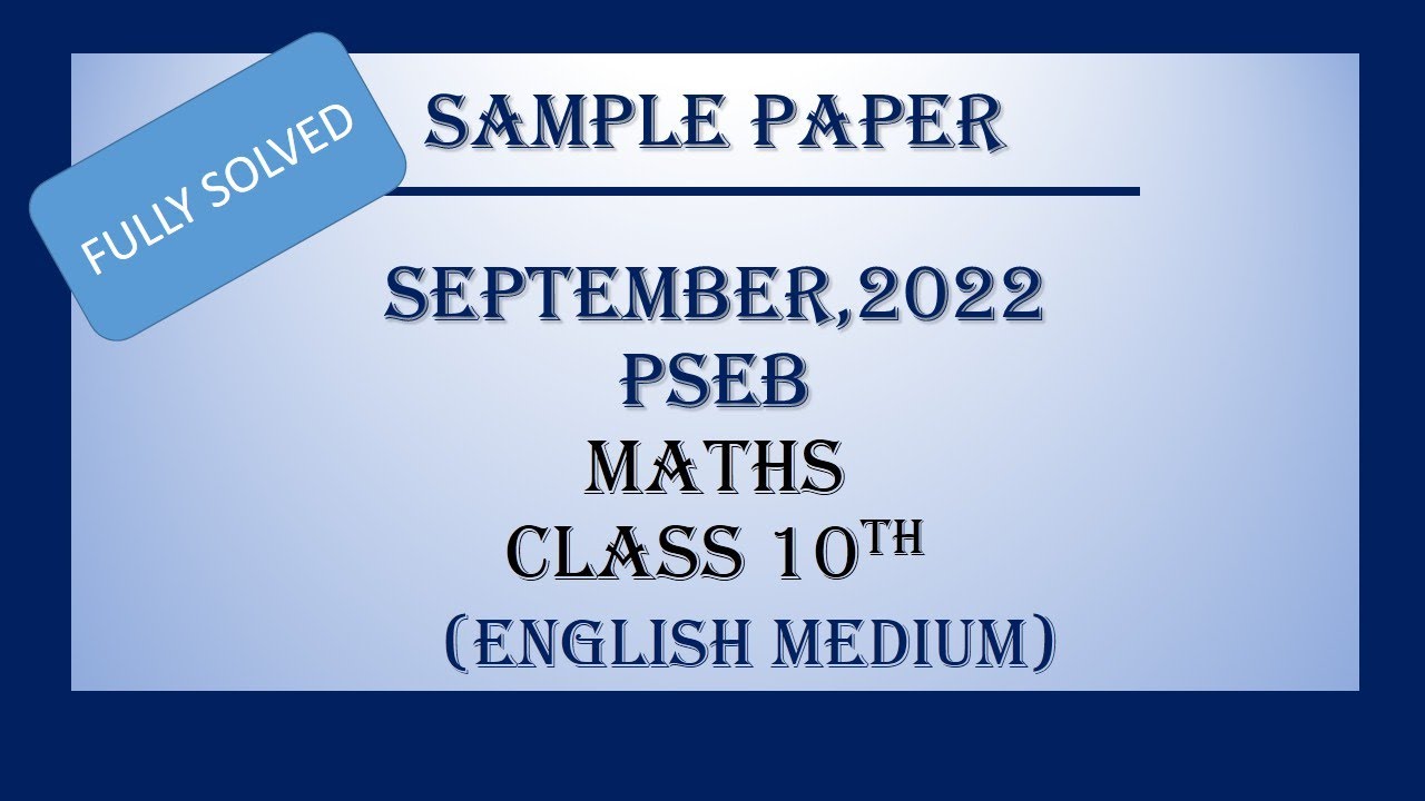 Maths //Class 10th//Solved Sample Paper // September, 2022// PSEB - YouTube
