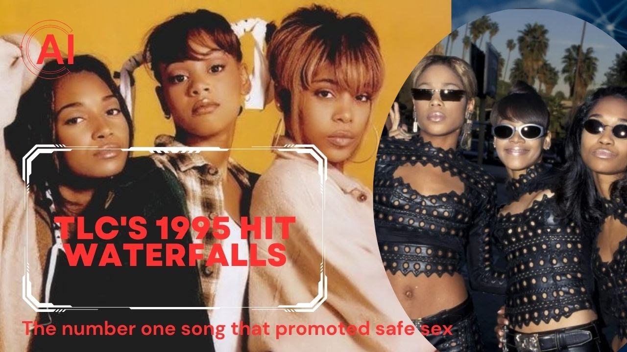 TLC's 1995 hit Waterfalls: The number one song that promoted safe sex ...