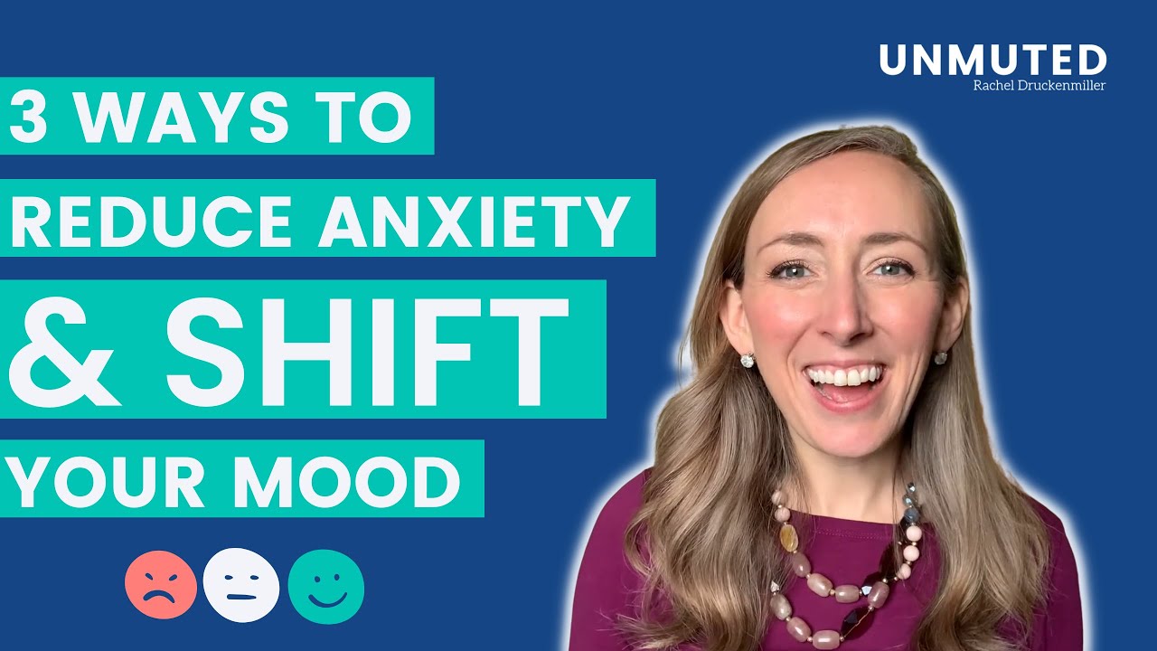 3 Ways to Reduce Anxiety and Shift Your Mood in a Moment - YouTube