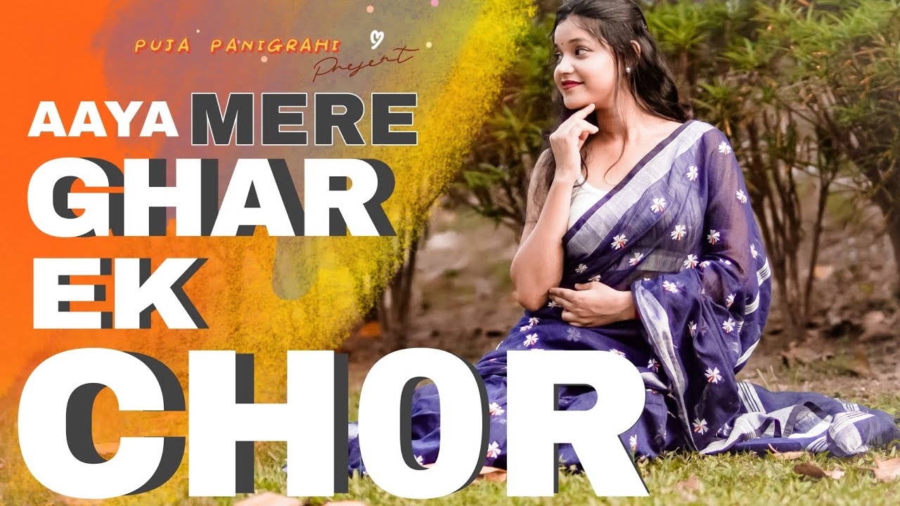 CHOR | By Justh | Kal Raat Aaya Mere Ghar Ek Chor | Choreography #Cover ...