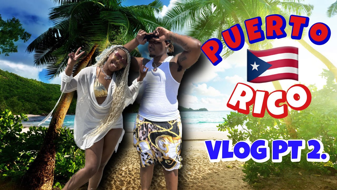 PUERTO RICO VLOG | (PART 2) - YouTube