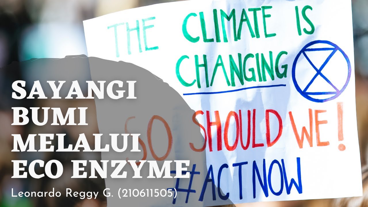 Eco Enzyme dan Perubahan Iklim | Leonardo Reggy Gunawan | Teknik ...
