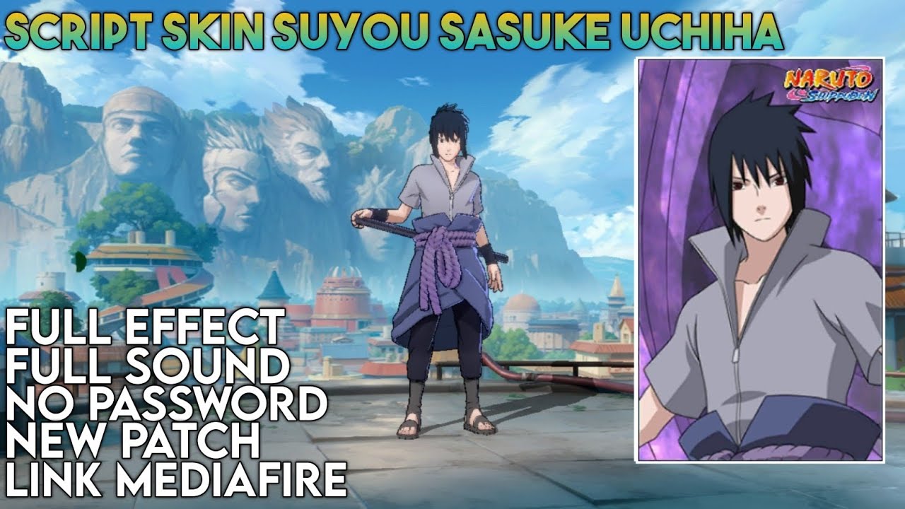 Script Skin Suyou Sasuke Uchiha | Full Effect & Sound | No Password | New Patch | Link MediaFire ...