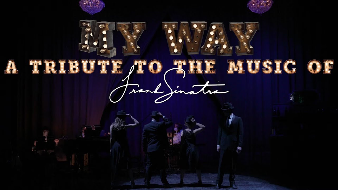 My Way: A Musical Tribute to Frank Sinatra | Official Trailer | BDT ...
