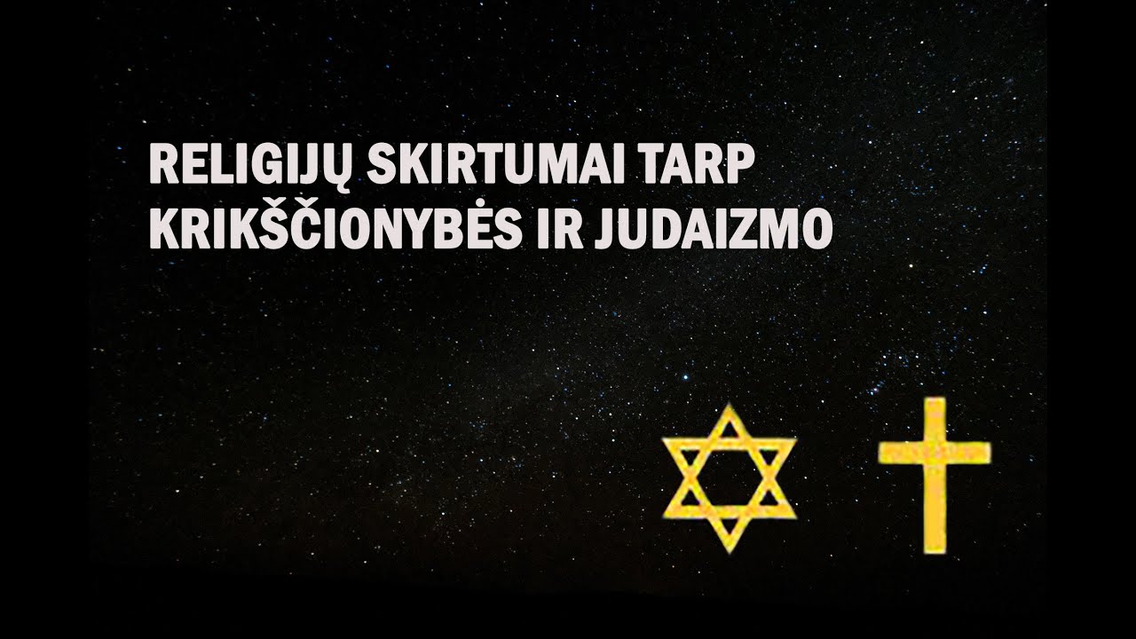 Religijų skirtumai tarp krikščionybės ir judaizmo. Istorija trumpai ...