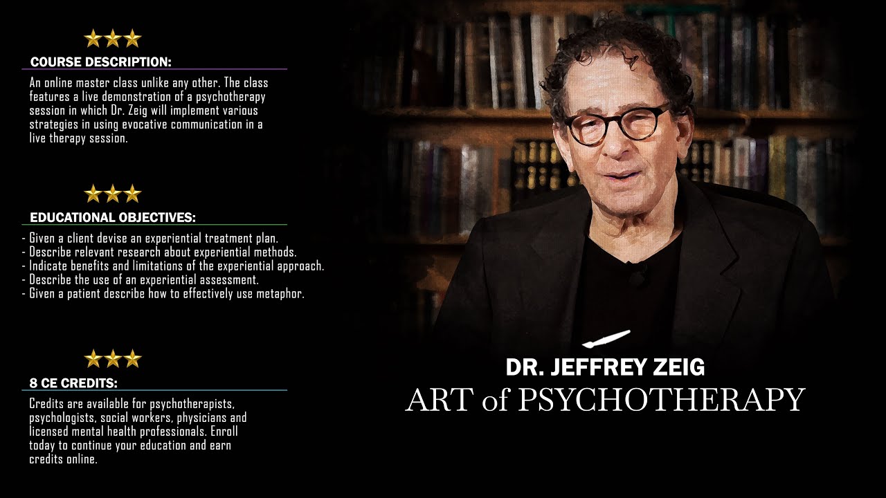 The Art of Psychotherapy with Jeff Zeig - YouTube