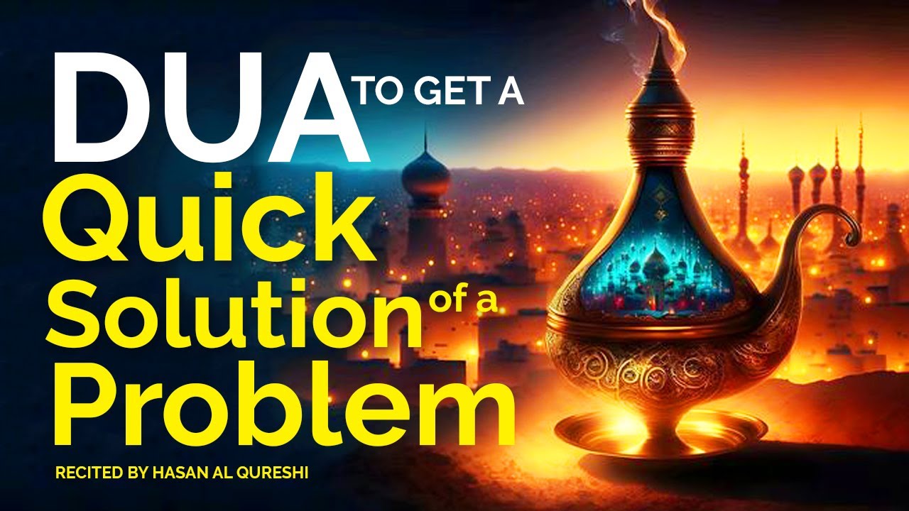 Whoever Listens This Dua Will Get A Quick Solution Of A Problem!! Dua ...