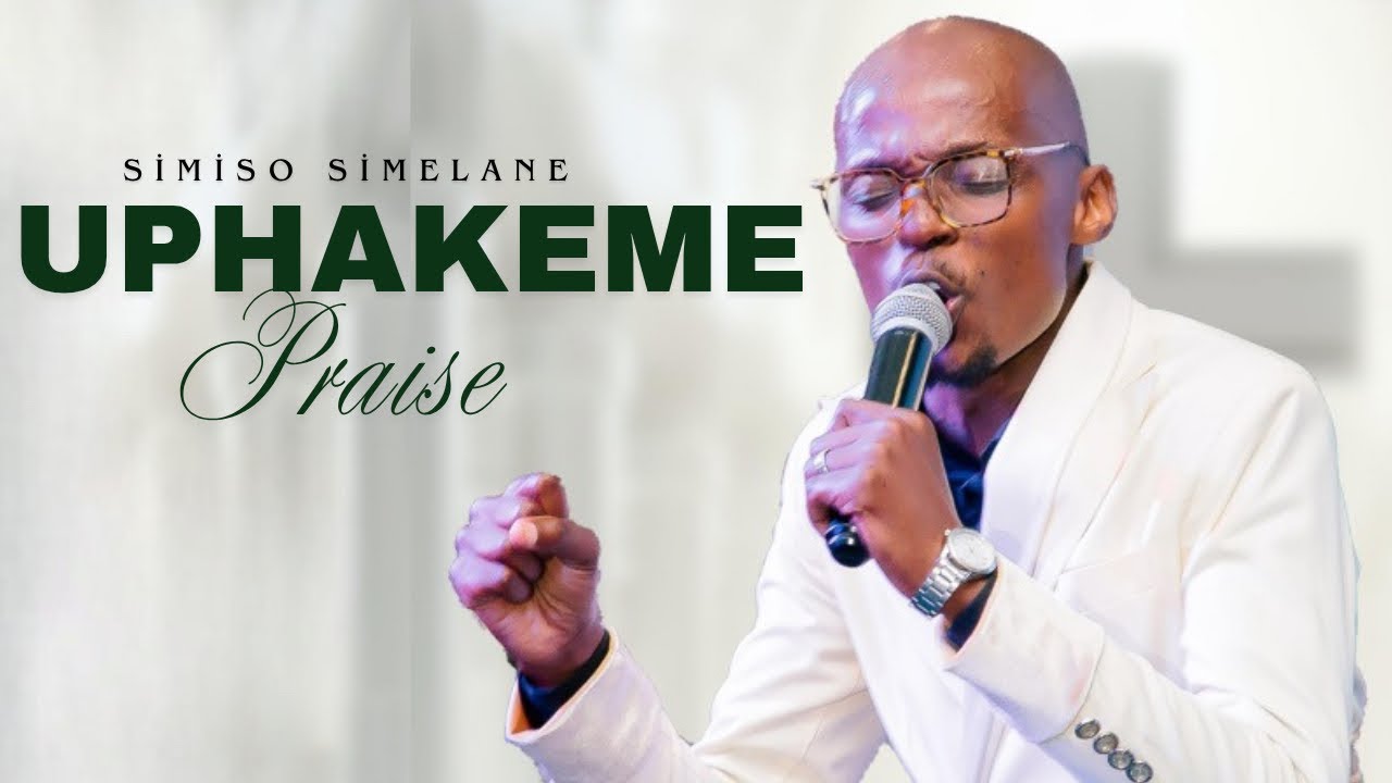 Uphakeme Praise – Simiso Simelane (Official Audio) - YouTube