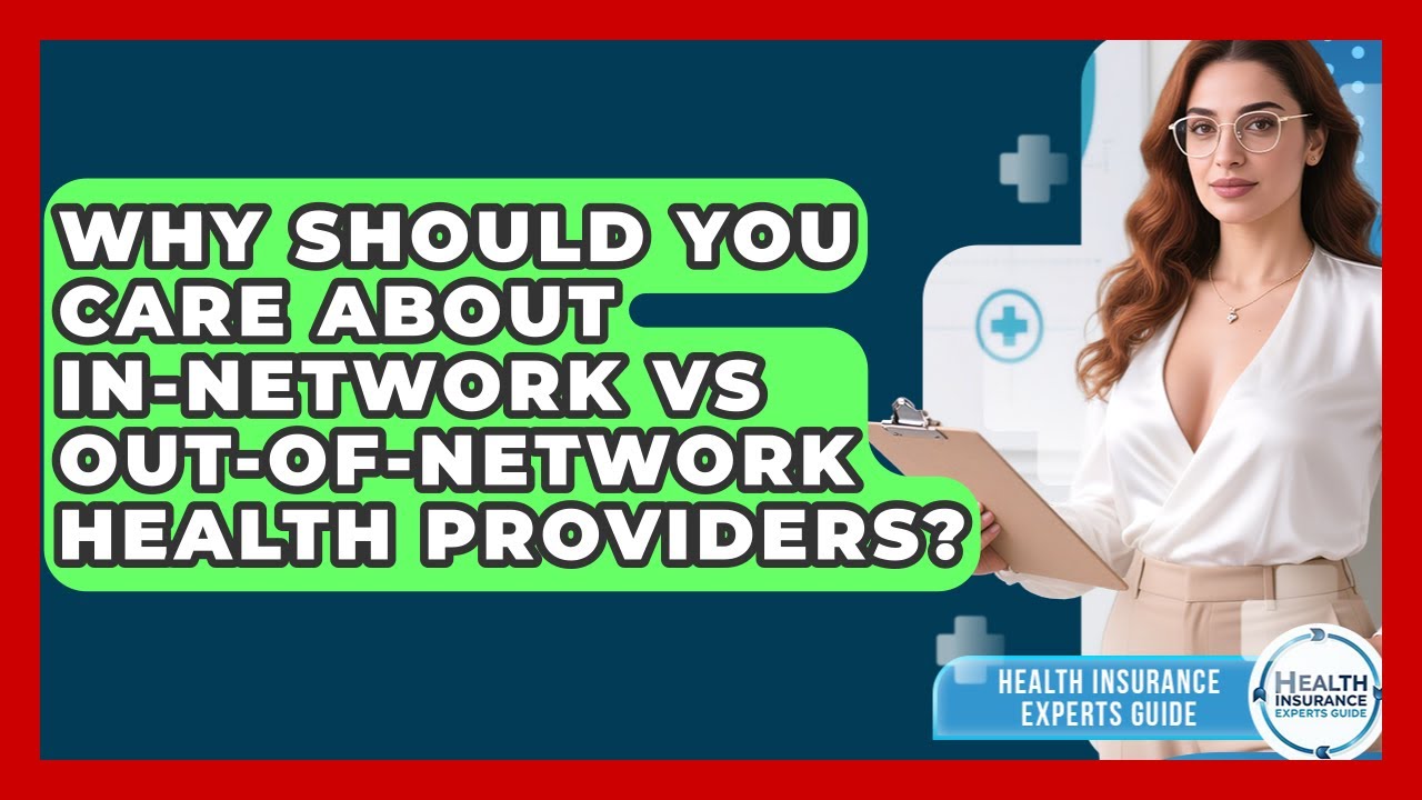 Why Should You Care About In-network Vs Out-of-network Health Providers ...