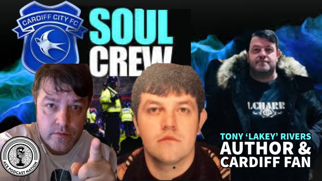 TONY 'LAKEY ' RIVERS PART 1 | SOUL CREW AUTHOR & CARDIFF CITY FAN - YouTube