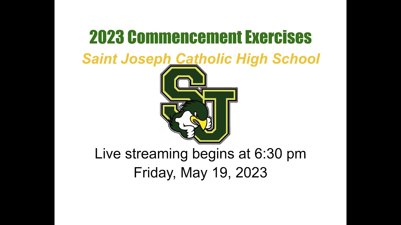2023 Commencement Exercises at Saint Joseph Catholic High School ...