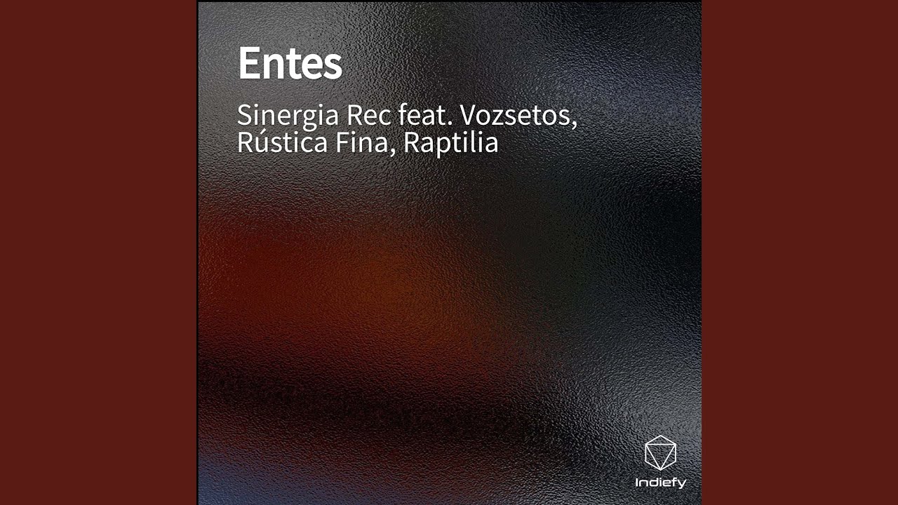 Entes - YouTube