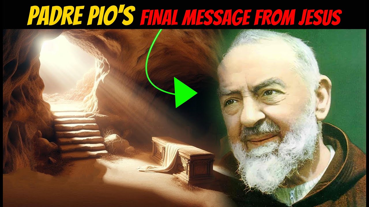 Padre Pio's Final Message from Jesus - YouTube