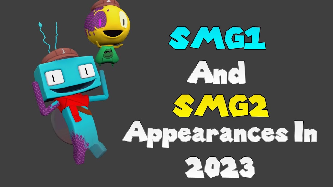 SMG1 And SMG2 Appearances in 2023 - YouTube