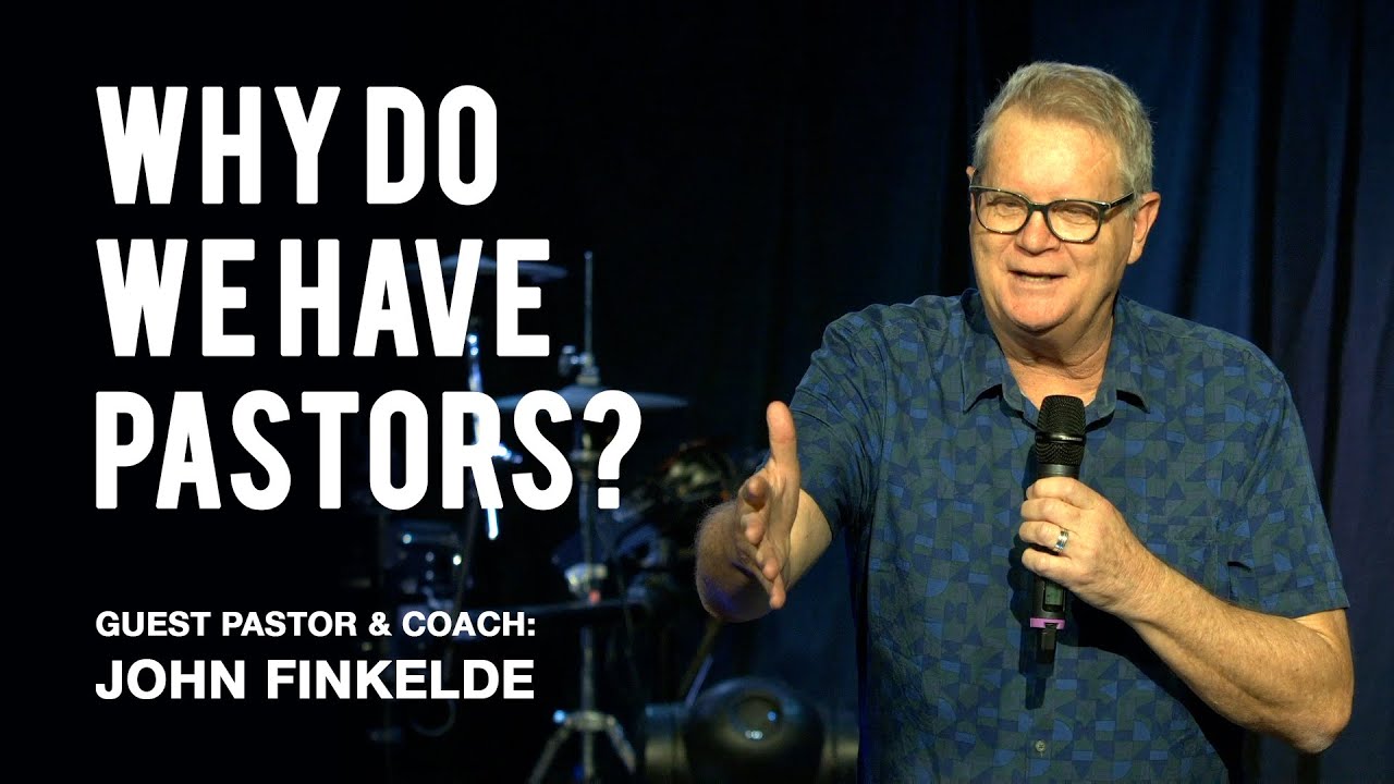 Why Do We Have Pastors? | Special Guest - Pastor John Finkelde - YouTube